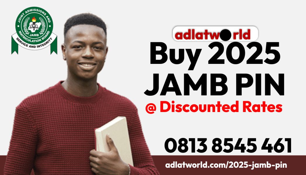 Buy 2025 JAMB PIN at a Discounted Rate from Adlatworld Digital ...